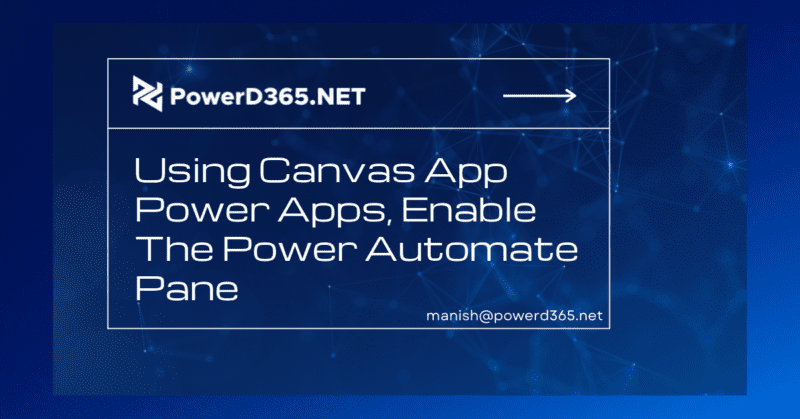 Using Canvas App Power Apps Enable The Power Automate Pane