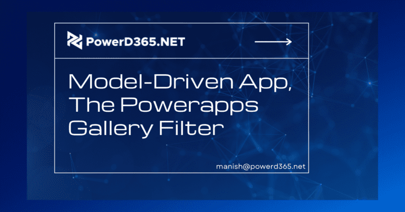 Model-Driven App, The Powerapps Gallery Filter