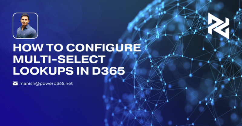 How To Configure Multi-Select Lookups In D365
